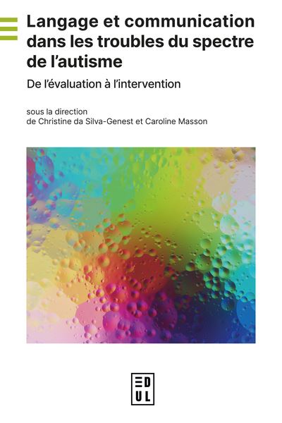 Langage et communication dans les troubles du spectre de l'autisme : de l'évaluation à l ...
